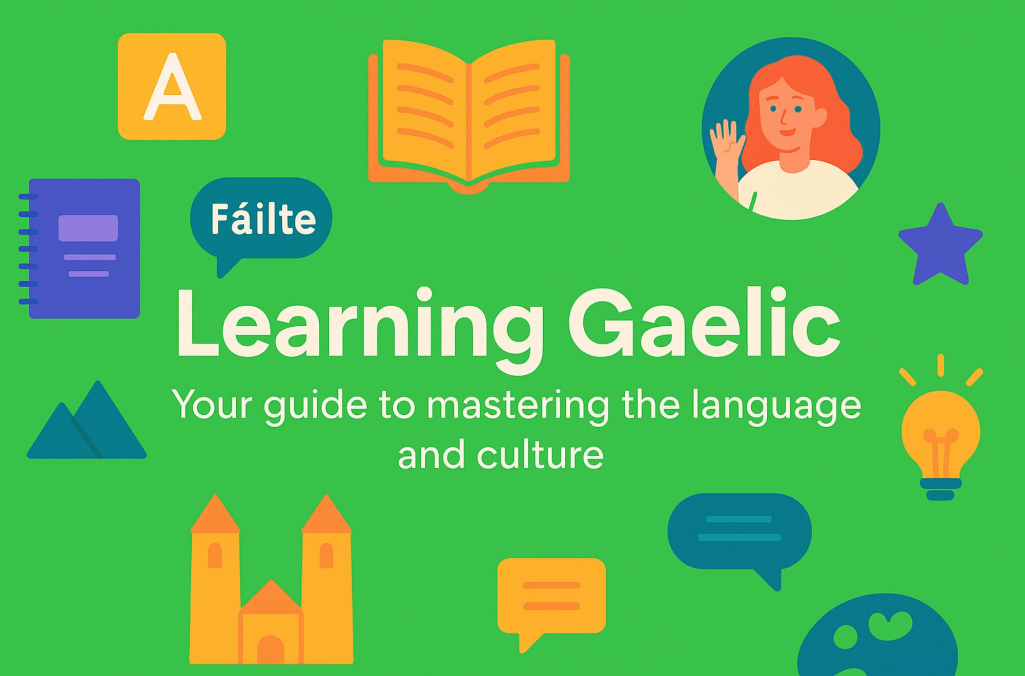 Learning Gaelic: A Beginner’s Guide to Irish Language